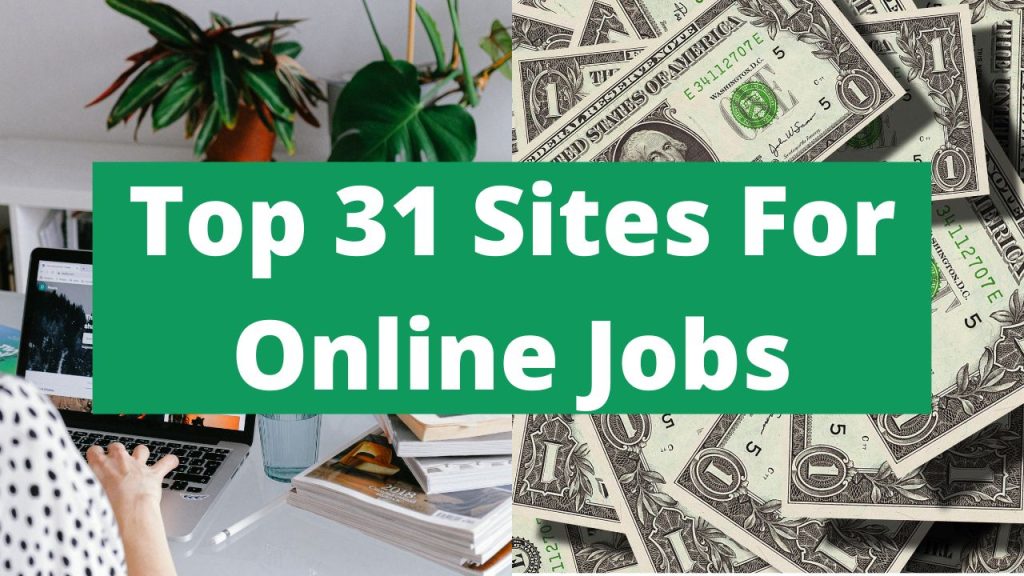 Top 31 Sites For Online Jobs: Payment Details And How To Apply ...